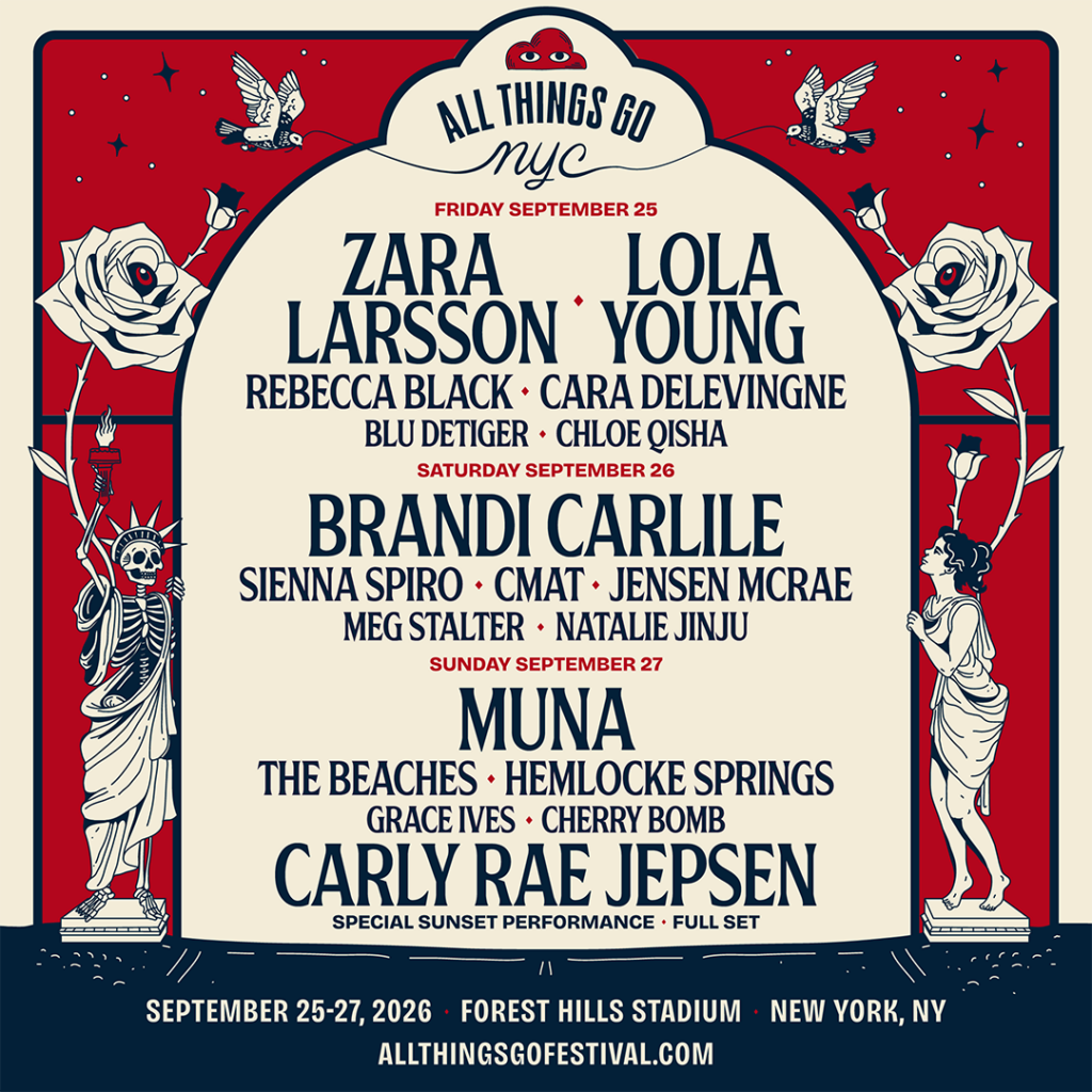 All Things Go NYC Announce 2026 Lineup with Zara Larsson, Brandi ...